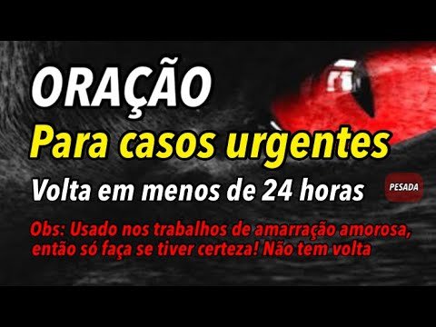 Oração Pesada E Poderosa Volta Na Hora Forte E Definitiva Amarração