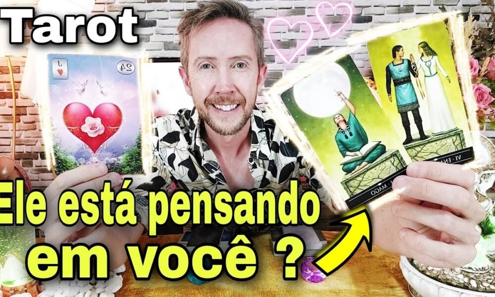 Ele está pensado em você ? O que ele pensa sobre você ?Ele vai investir ...