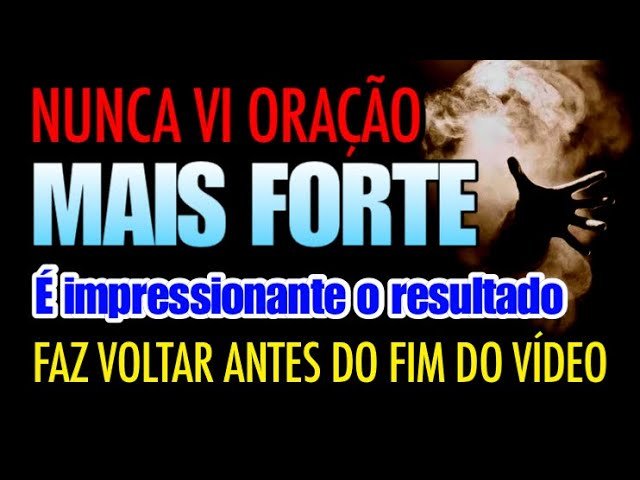 A Mais Forte Pesada E Temida Oração Para Ele Ela Voltar Ainda Hoje