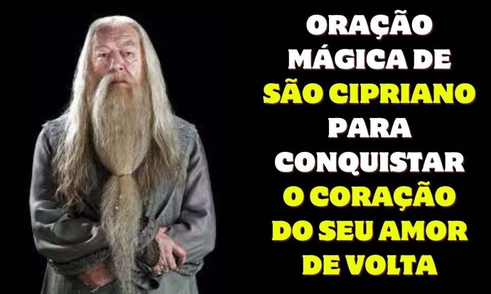 Oração Mágica De São Cipriano Para Conquistar O Coração Do Seu Amor De